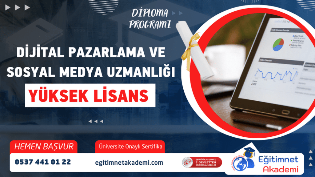 Dijital Pazarlama ve Sosyal Medya Uzmanlığı Yüksek Lisans Programı ... Dijital Pazarlama ve Sosyal Medya Uzmanlığı Yüksek Lisans Programı ...